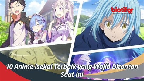 Anime Isekai Terbaik Yang Wajib Ditonton Saat Ini Biotifor