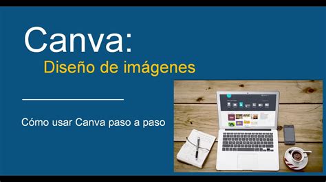 Canva Cómo usar Canva Tutorial para diseño de imágenes YouTube