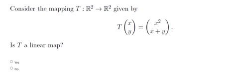 consider the mapping t r2→r2 given by t xy x2x y