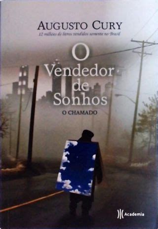 O Vendedor De Sonhos O Chamado Augusto Cury Tra A Livraria E Sebo