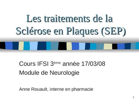PPT 1 Les traitements de la Sclérose en Plaques SEP Cours IFSI 3