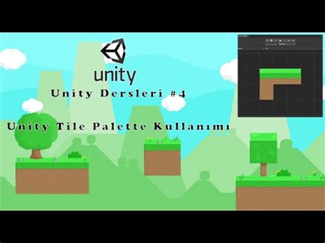 Unity Tile Palette ile platform oluşturma ve çevre görselleri ekleme
