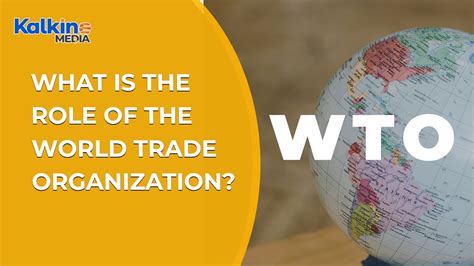 What Is The Role Of The World Trade Organization WTO YouTube