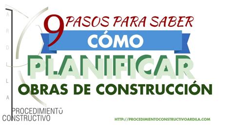 9 PASOS Para Saber Cómo Planificar Obras de Construcción