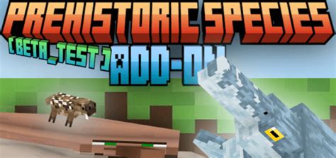 Prehistoric Species Minecraft Addon