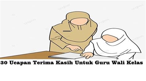 30 Kata Kata Ucapan Terima Kasih Untuk Guru Wali Kelas SD SMP Dan SMA