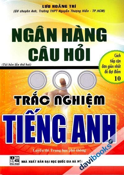 DOC Ngân hàng câu hỏi Trắc nghiệm Tiếng Anh Lưu Hoằng Trí