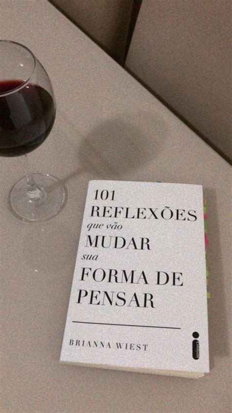 101 Reflexões que Vão Mudar a Sua Forma de Pensar de Brianna Wiest