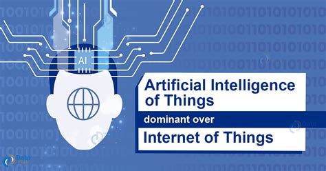 how is artificial intelligence of things dominant over internet of things dataflair