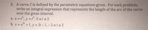 solved 2 a curve c is defined by the parametric equations