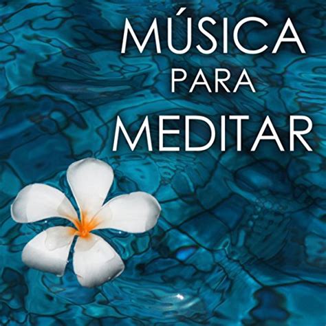 Música para Meditar Relajarse con Sonidos de la Naturaleza para Sanar