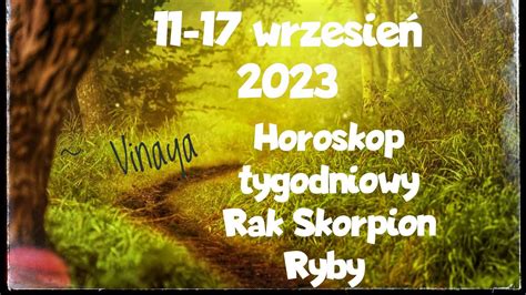 Horoskop tygodniowy 11 17 wrzesień 2023 Znaki Wody Rak Skorpion