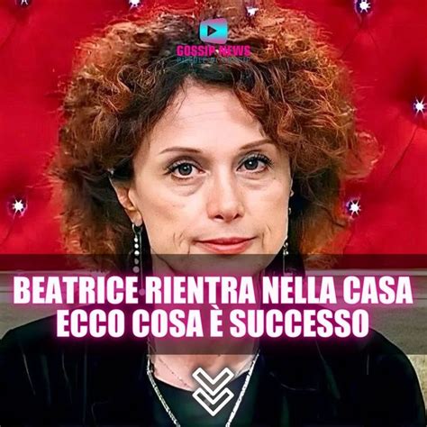 Grande Fratello Beatrice Luzzi Rientra Nella Casa Ecco Cosa è Successo