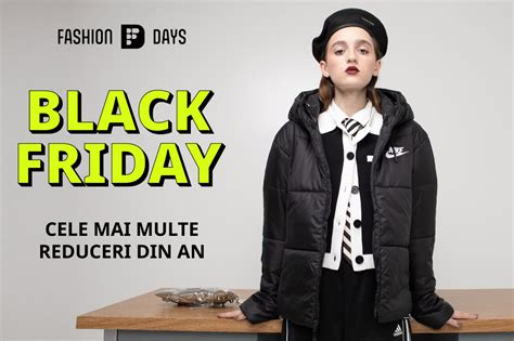 Black Friday la Fashion Days începe luni 6 noiembrie cu cele mai