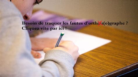 Je Vais Corriger Les Fautes D Orthographe Dans Vos Documents Par Laura
