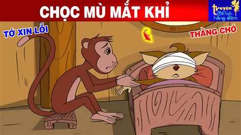 CHỌC MÙ MẮT KHỈ TRUYỆN CỔ TÍCH PHIM HOẠT HÌNH QUÀ TẶNG CUỘC SỐNG