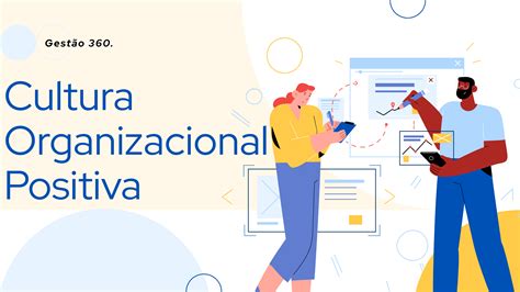 Os Oito Valores Essenciais Para Uma Cultura Organizacional Positiva