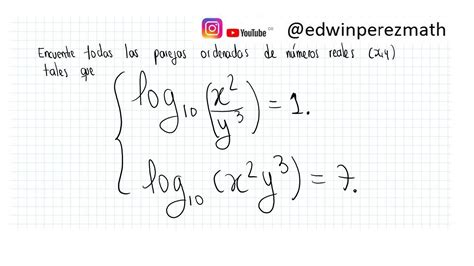 27 Sistema De Ecuaciones Con Logaritmos Sistemas 2x2 Propiedades