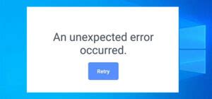 Fix An Unexpected Error Has Occurred Please Try Again Later Techdim
