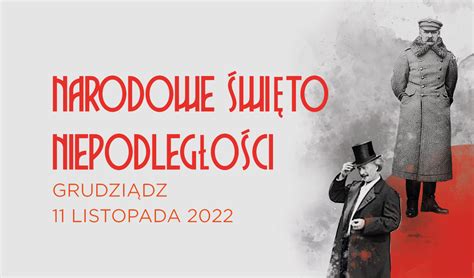 NARODOWE ŚWIĘTO NIEPODLEGŁOŚCI W GRUDZIĄDZU Wydarzenie Grudziądz
