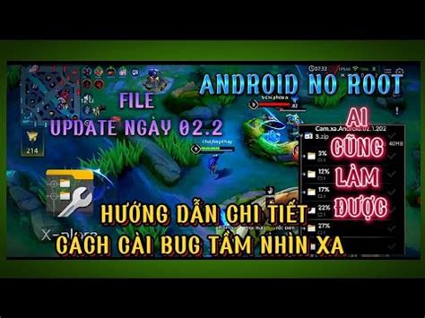 Hướng Dẫn Cài Bug Tầm Nhìn Xa Liên Quân Không Lỗi Mạng Update Ngày 02