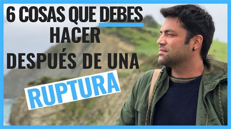 Claves para superar una ruptura y reconstruir tu vida de una manera más