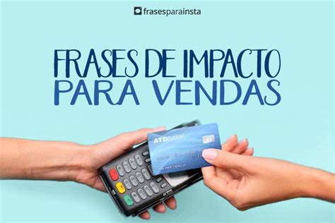 Frases De Impacto Para Vendas Frases Para Instagram