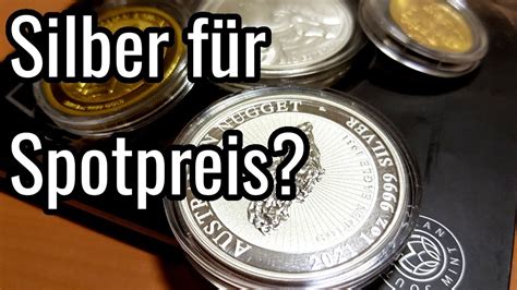Silber Kaufen F R Spotpreis Gold Und Silber Talk Youtube
