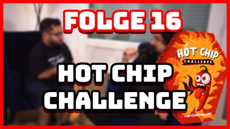 One Chip Challenge 16 Ziemlich Bester Podcast YouTube