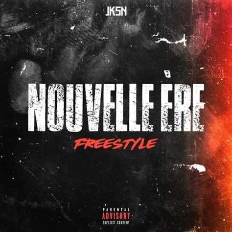 JKSN Freestyle Nouvelle Ère Lyrics Genius Lyrics