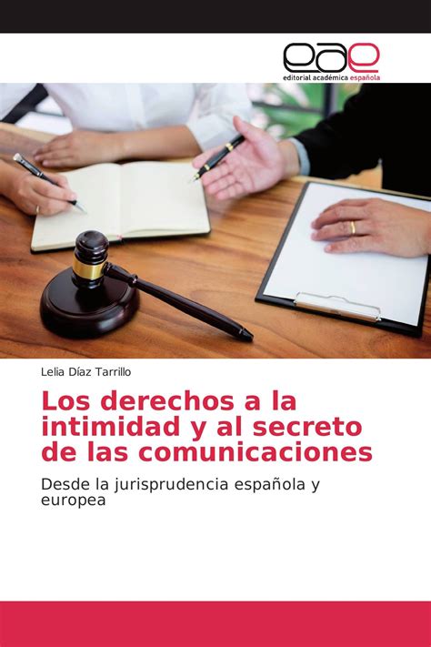 Los Derechos A La Intimidad Y Al Secreto De Las Comunicaciones
