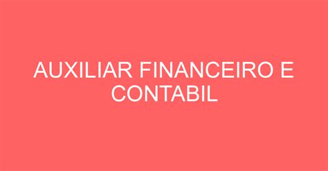 Auxiliar Financeiro E Contabil São José Dos Campos Sp Emprega São