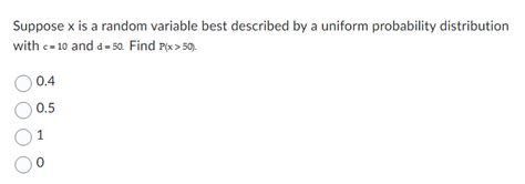 solved suppose x is a random variable best described by a