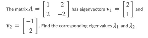solved the matrix a [ 2 2 2 has eigenvectors v1 and v2
