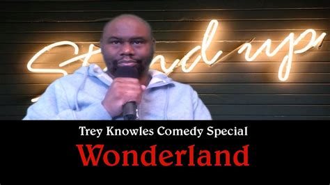 Trey Knowles Wonderland Comedy Special Youtube