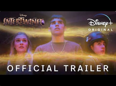 Intertwined Official Trailer Disney YouTube
