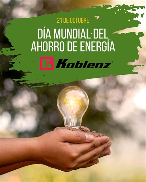 Día Mundial del Ahorro de Energía consejos para un futuro Sostenible