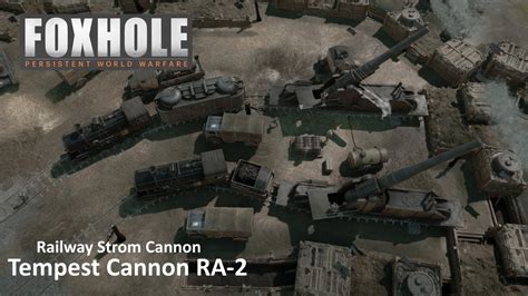 Foxhole Railway Storm Cannon Tempest Cannon RA 2 YouTube