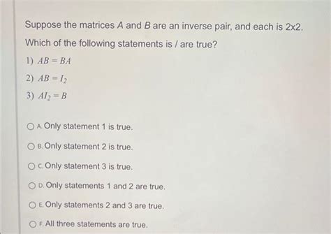 solved suppose the matrices a and b are an inverse pair and