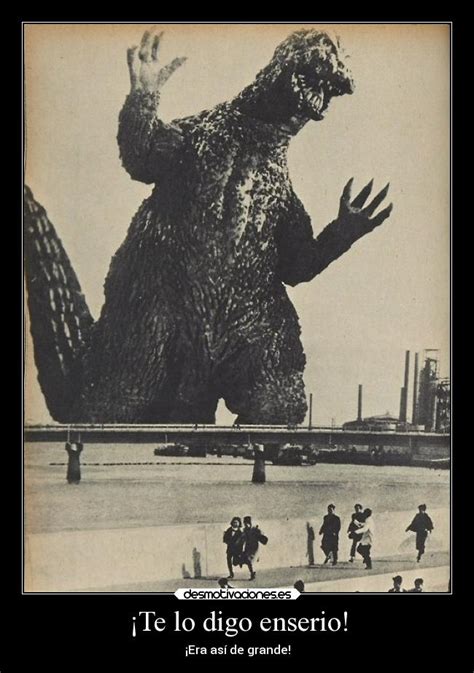 Imágenes y Carteles de GODZILLA Pag 6 Desmotivaciones