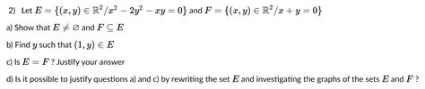 solved 2 let e { x y ∈r2 x2−2y2−xy 0} and