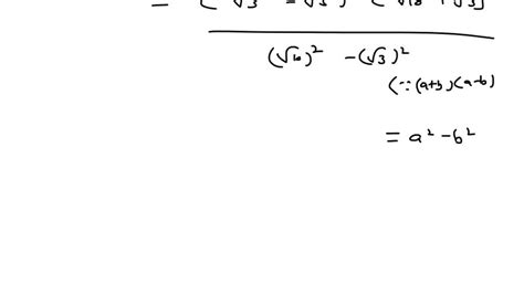 SOLVED Rationalize The Denominator Simplify Your Answer Do Not Use A