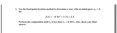 use the fixed point iteration method to determine a