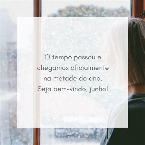 40 mensagens de bem vindo junho para um bom começo de mês