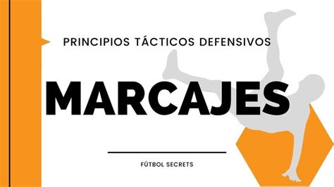 Cuántos tipos de marcaje hay en fútbol El MARCAJE como principio
