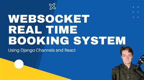 Websockets For Real Time Booking System Django Channels React Youtube