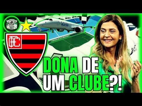 LEILA PEREIRA COMPRA A SAF Do OESTE PRESIDENTE Do PALMEIRAS E DONA