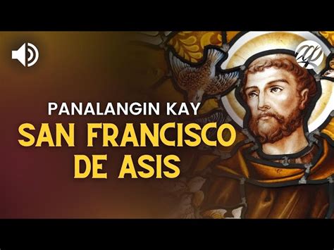 Panalangin Kay San Francisco De Asis Tagalog Prayer To St Francis Of