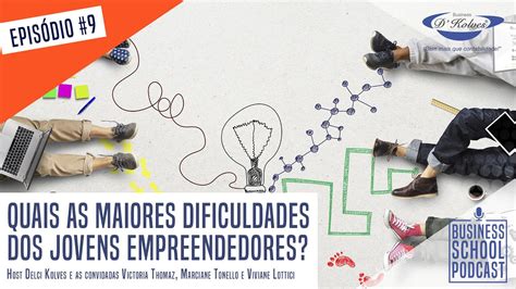 QUAIS AS MAIORES DIFICULDADES DOS JOVENS EMPREENDEDORES BUSINESS