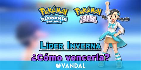 Líder Inverna en Pokémon Diamante Brillante y Perla Reluciente